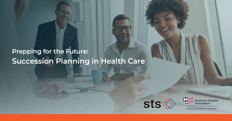 STS Joins AHA Podcast on Succession Planning in Health Care - STS